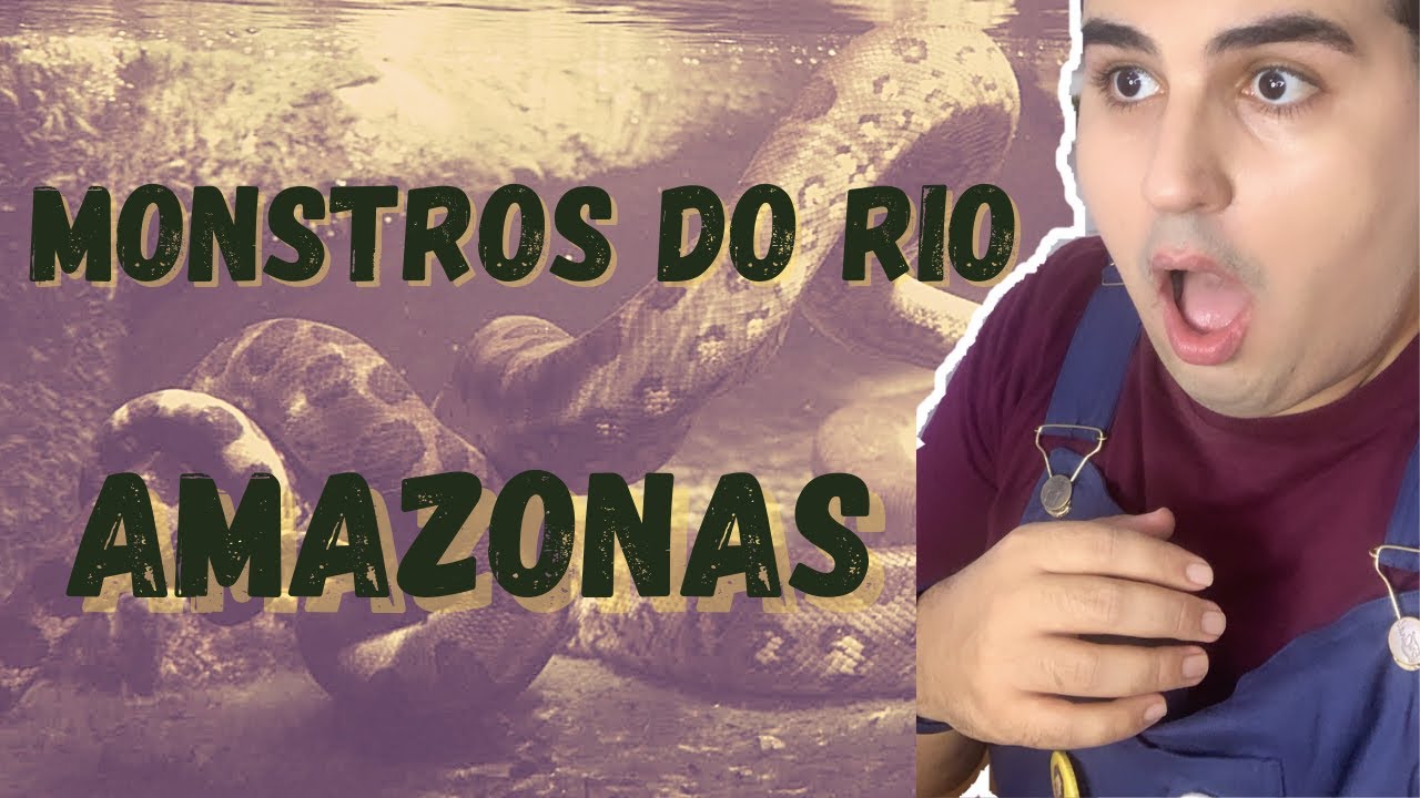 MONSTROS DO RIO AMAZONAS! OS ANIMAIS MAIS TEMIDOS DO RIO AMAZONAS ...