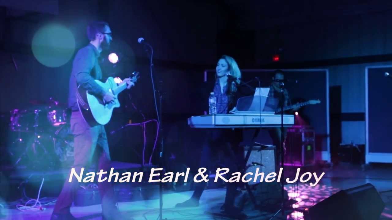 Nathan Earl and Rachel Joy - YouTube