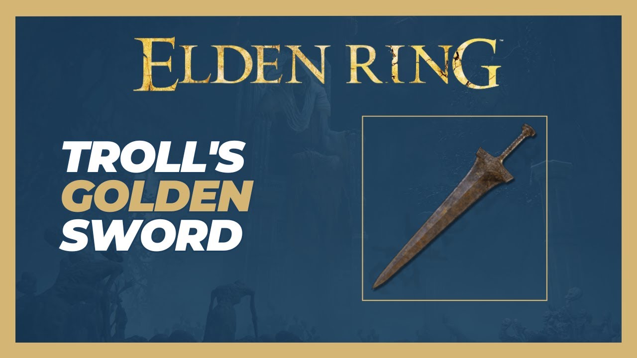 How to Get Troll's Golden Sword (Location) - Elden Ring - YouTube