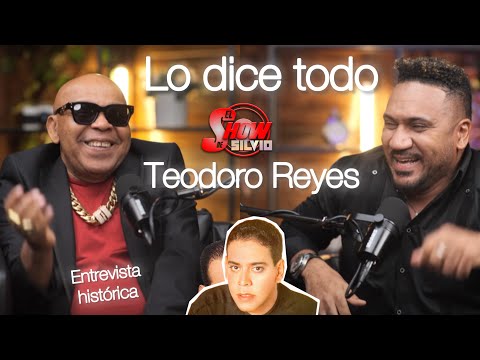 TEODORO REYES. ENTREVISTA HISTÓRICA. EL SHOW DE SILVIO.