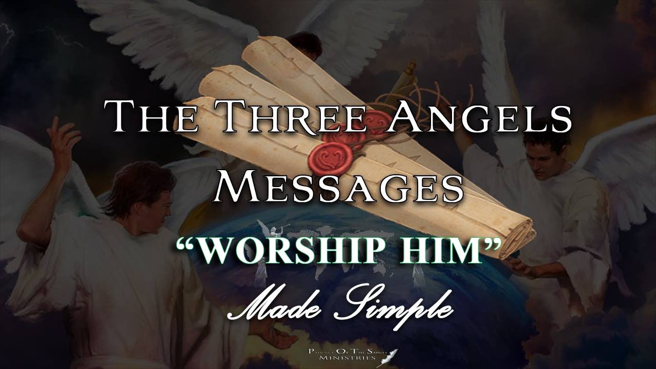 13. Worship Him || Three Angels Messages Made Simple - YouTube