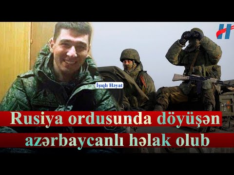 Rusiya ordusunda döyüşən azərbaycanlı həlak oldu