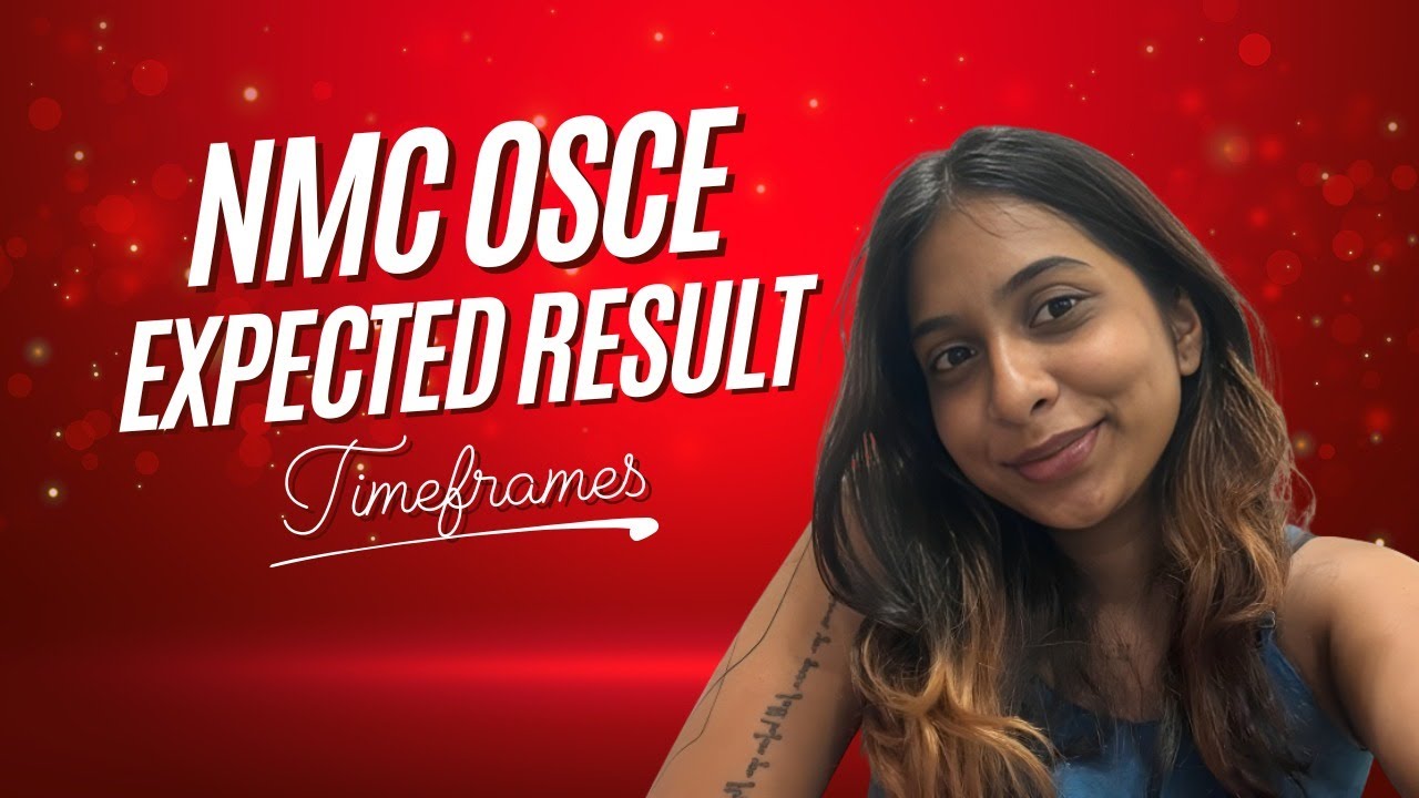 Expected NMC OSCE result Timeframes I Latest Update 2026 - YouTube
