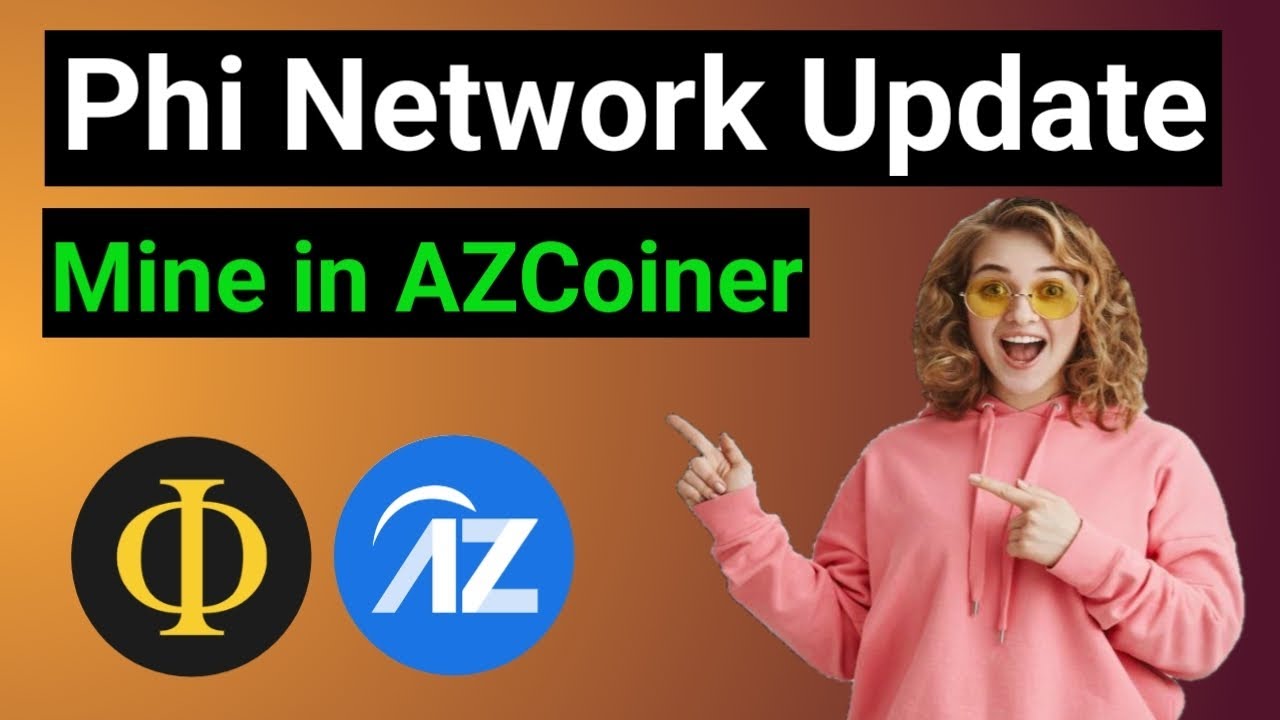 Phi Network Update | AZCoiner Mining Explaination - YouTube