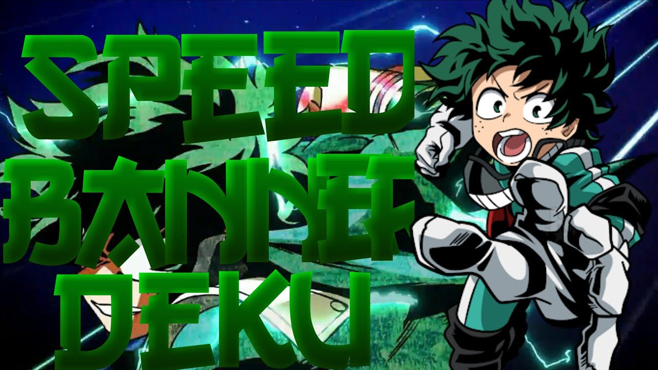 SPEED BANNER MIDORYA DEKU,BOKU NO HERO - YouTube