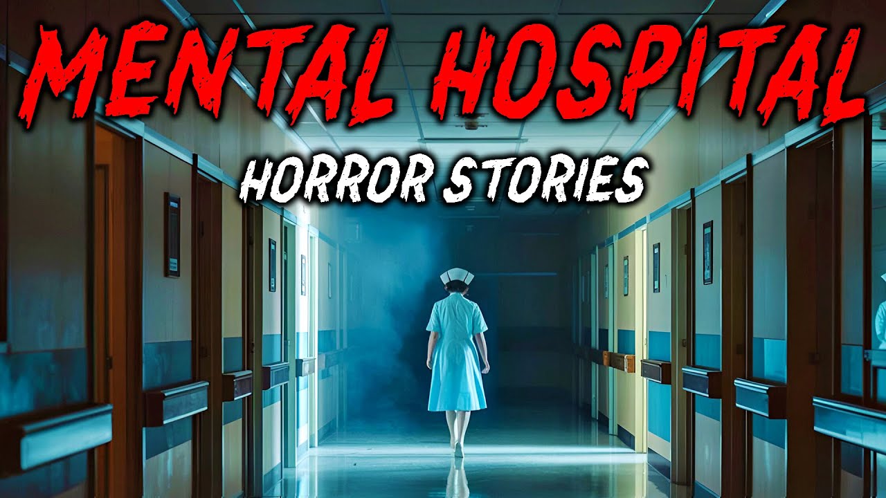 7 True Mental Hospital Horror Stories | "The Screams Weren’t Coming ...