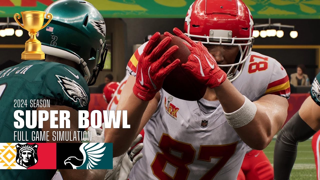 Chiefs vs. Eagles | Madden NFL 25 Simulation | 2025 Super Bowl - YouTube