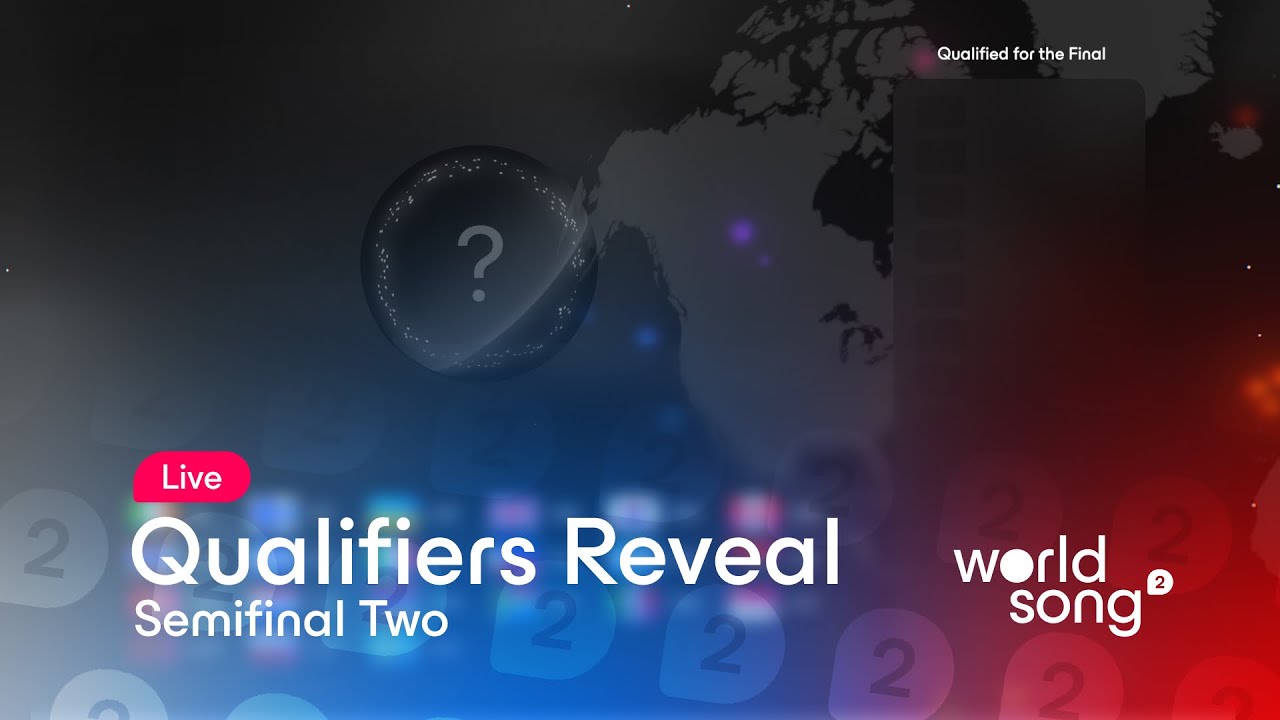 Semifinal 2: Qualifiers Reveal | 🔴 LIVE | WORLDSONG 2 - YouTube