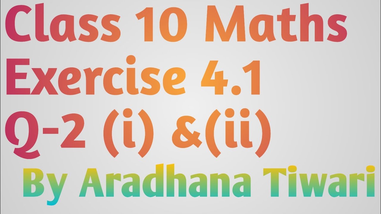 Class 10 Maths Chapter 4 Quadratic Equations Exercise 4.1 Question 2 (i ...