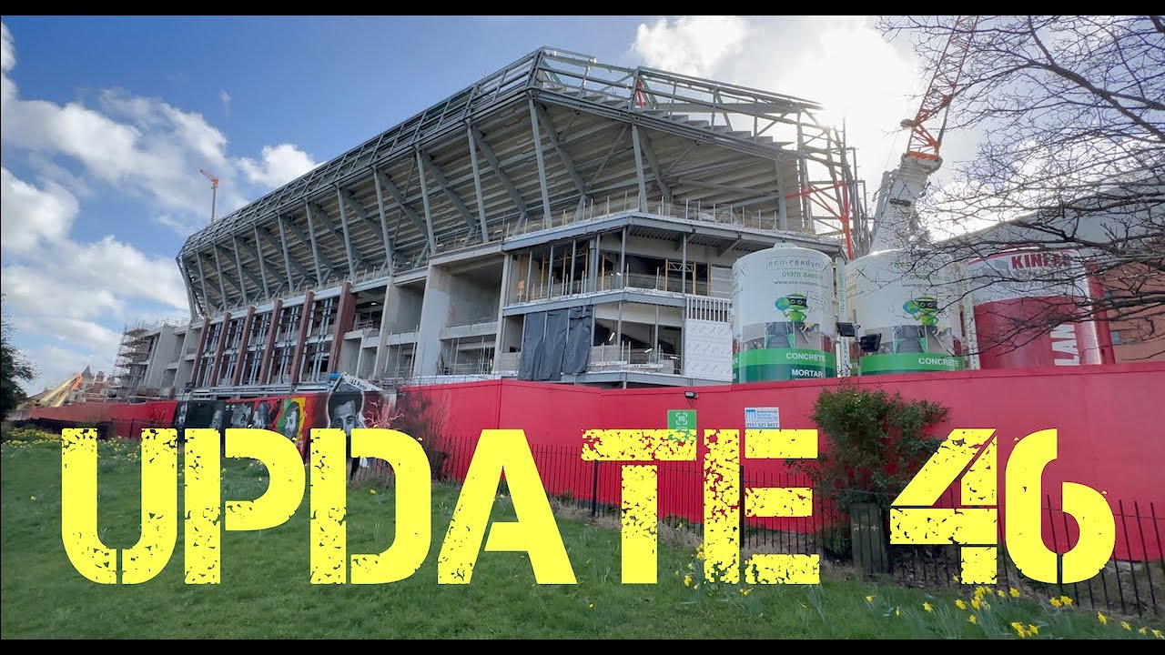 24th March 2023 | Anfield Road Stand Expansion | Update 46 - YouTube