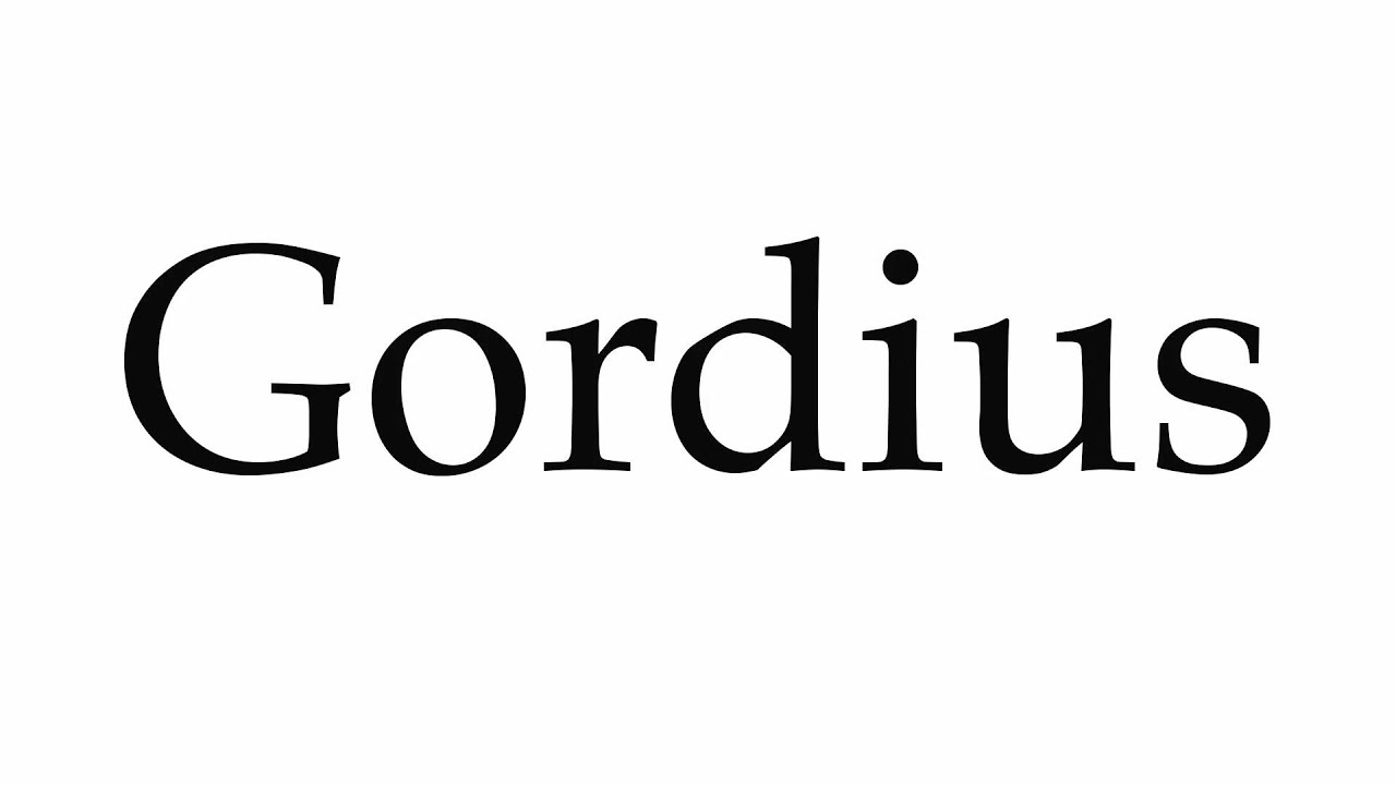 How to Pronounce Gordius - YouTube
