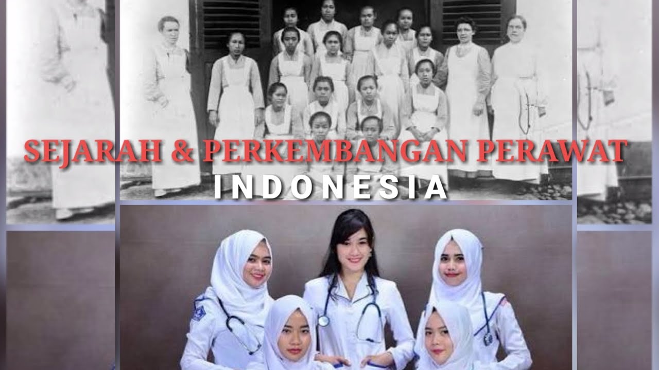 Sejarah dan Perkembangan Perawat di Indonesia#My Profesi - YouTube