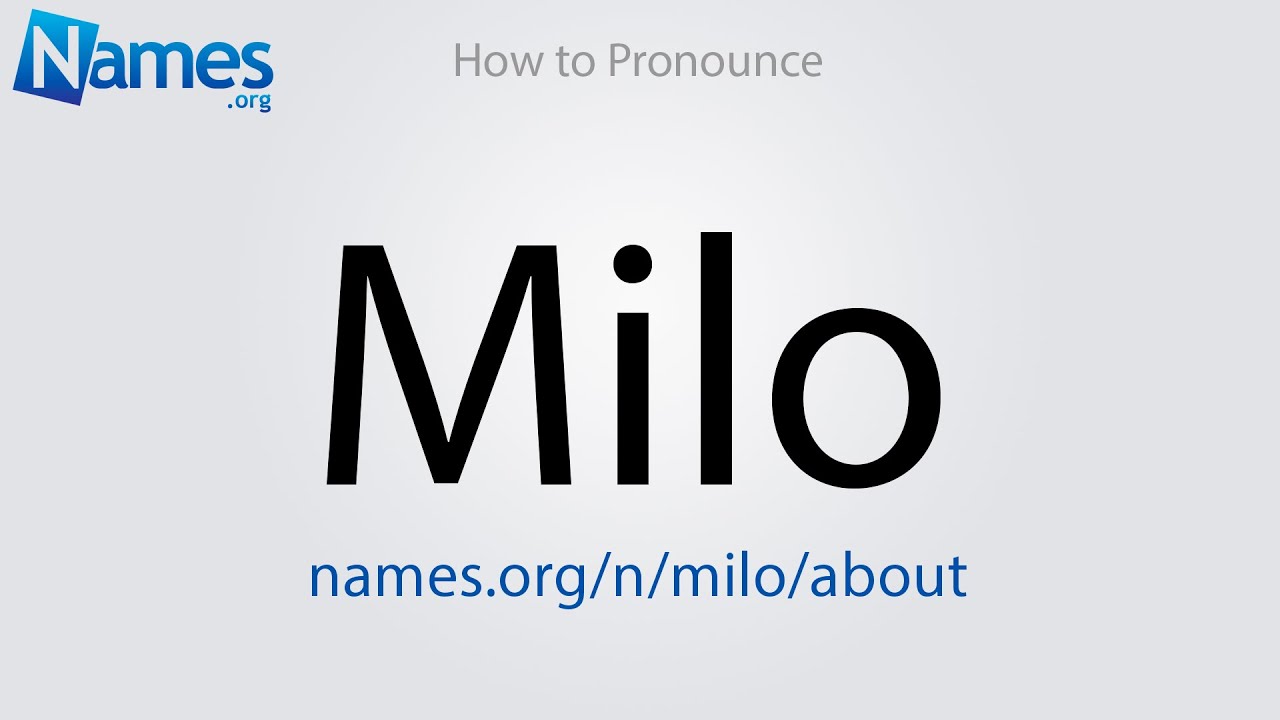 How to Pronounce Milo - YouTube
