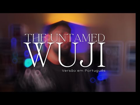 WUJI (The Untamed) - Versão em Português - Joshua M