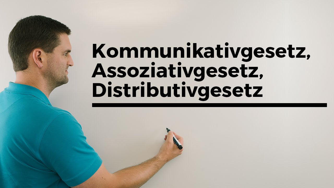 Kommutativgesetz, Assoziativgesetz, Distributivgesetz | Mathe by Daniel ...