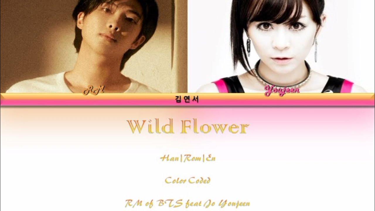 RM OF BTS FEAT JO YOUJEEN - WILD FLOWER COLOR CODED LYRICS (HAN|ROM|EN) - YouTube