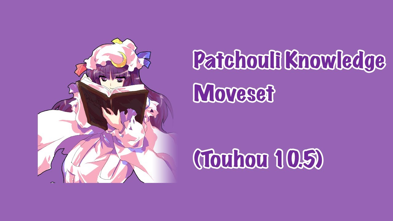 (Touhou 10.5) Patchouli Knowledge Movelist (REMASTERED) - YouTube
