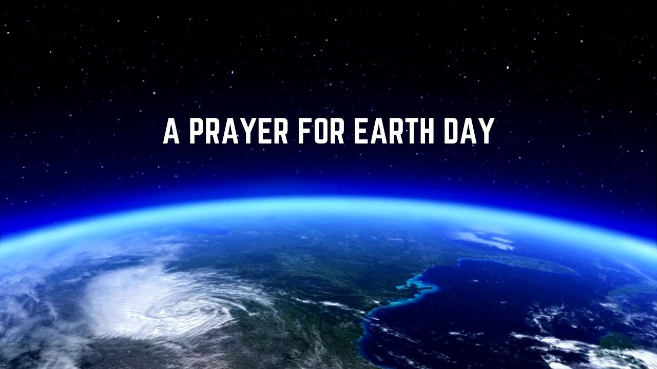 Earth Day Prayer - YouTube
