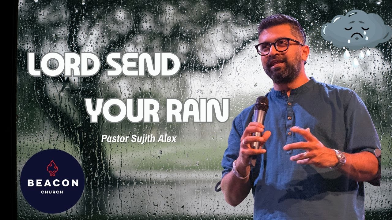 Beacon church - Lord send your Rain | Pastor Sujith Alex | 23 Nov 2025 ...