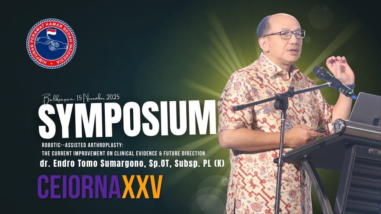 dr. Endro Tomo Sumargono, Sp.OT, Subsp. PL (K)“ROBOTIC-Assisted ...