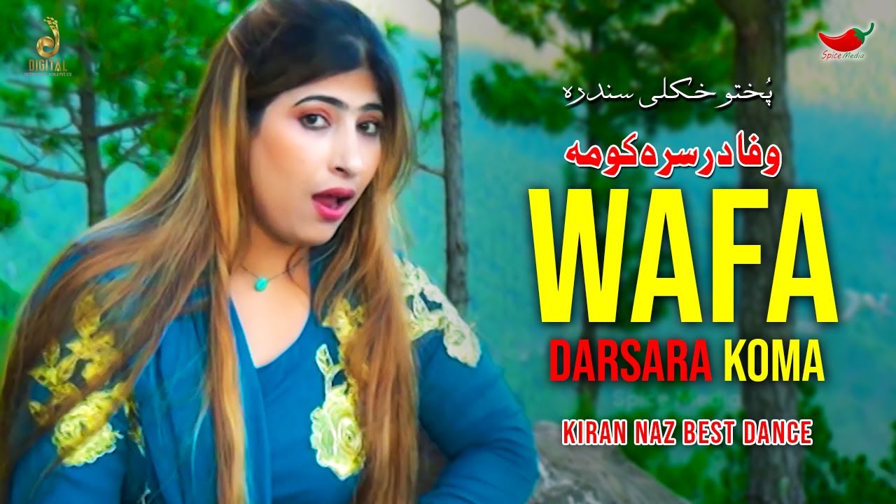 Wafa Darsara Koma | Musarat Momand | Kiran Naz | Pashto Hit Song - YouTube