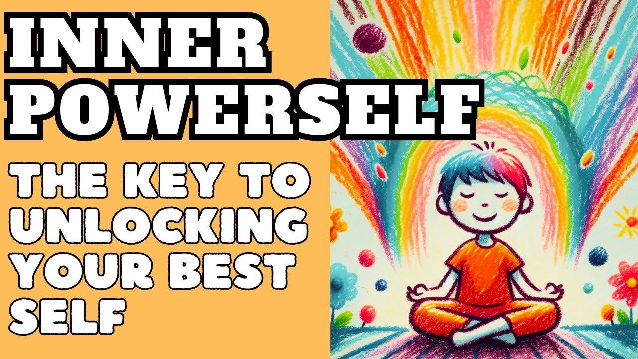 Inner Power: The Key to Unlocking Your Best Self - YouTube