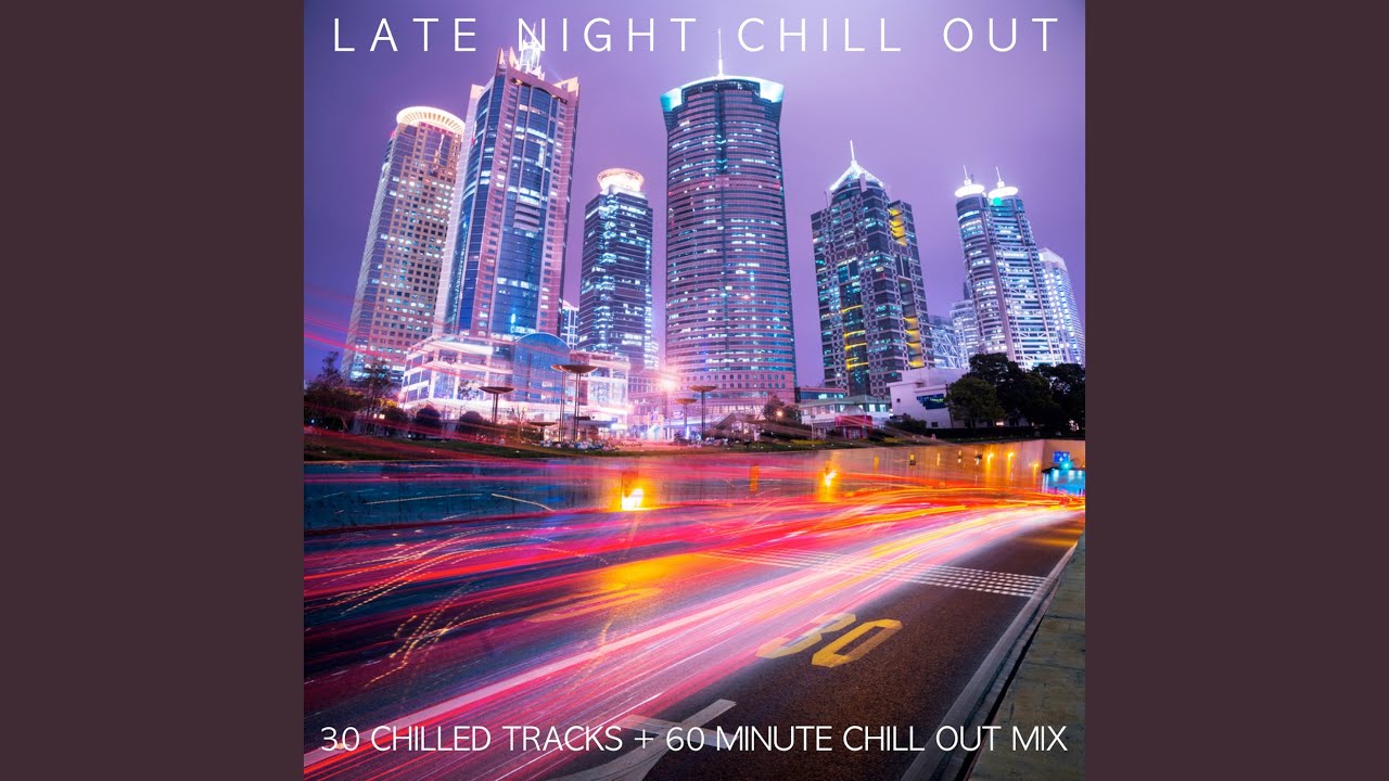 Late Night Chills - YouTube