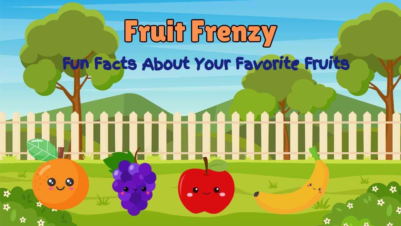 Fruit Frenzy: Fun Facts About Your Favorite Fruits - YouTube