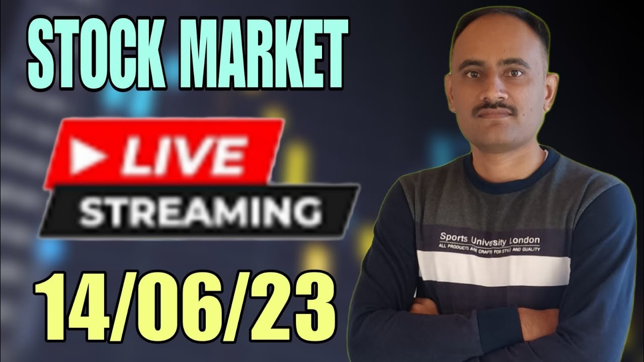 STOCK MARKET LIVE 14 JUN 23 | LIVE MARKET VIEW. - YouTube