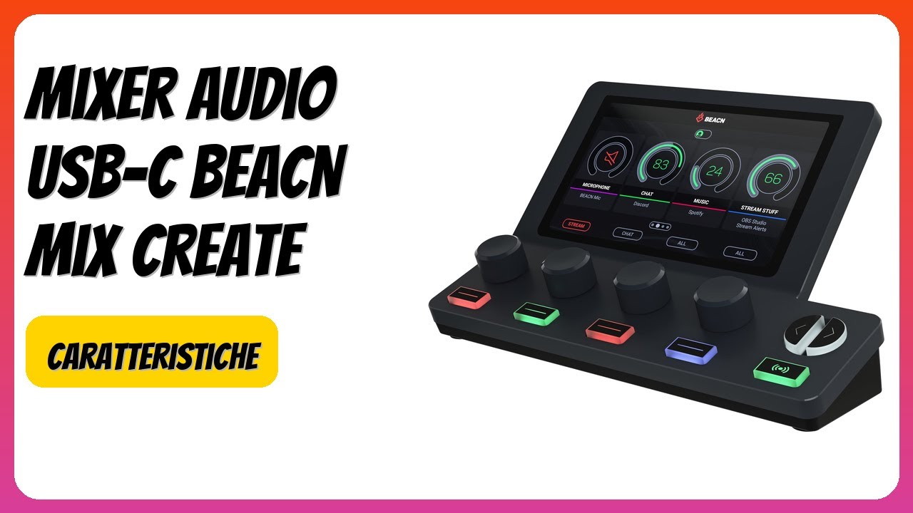 RECENSIONE (2025) : Mixer Audio USB-C BEACN Mix Create. DETTAGLI ...