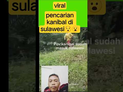 PENCARIAN KANIBAL DI SULAWESI#shortvideo #shorts #kanibal