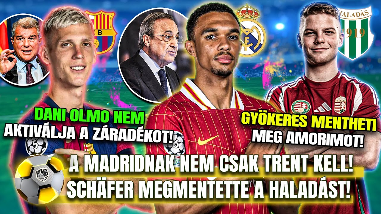 A Real Madrid NEM VÁR, fizetne Trent Alexander-Arnoldért! 😏 Dani Olmo NEM ÁRULJA EL a Barcelonát ...