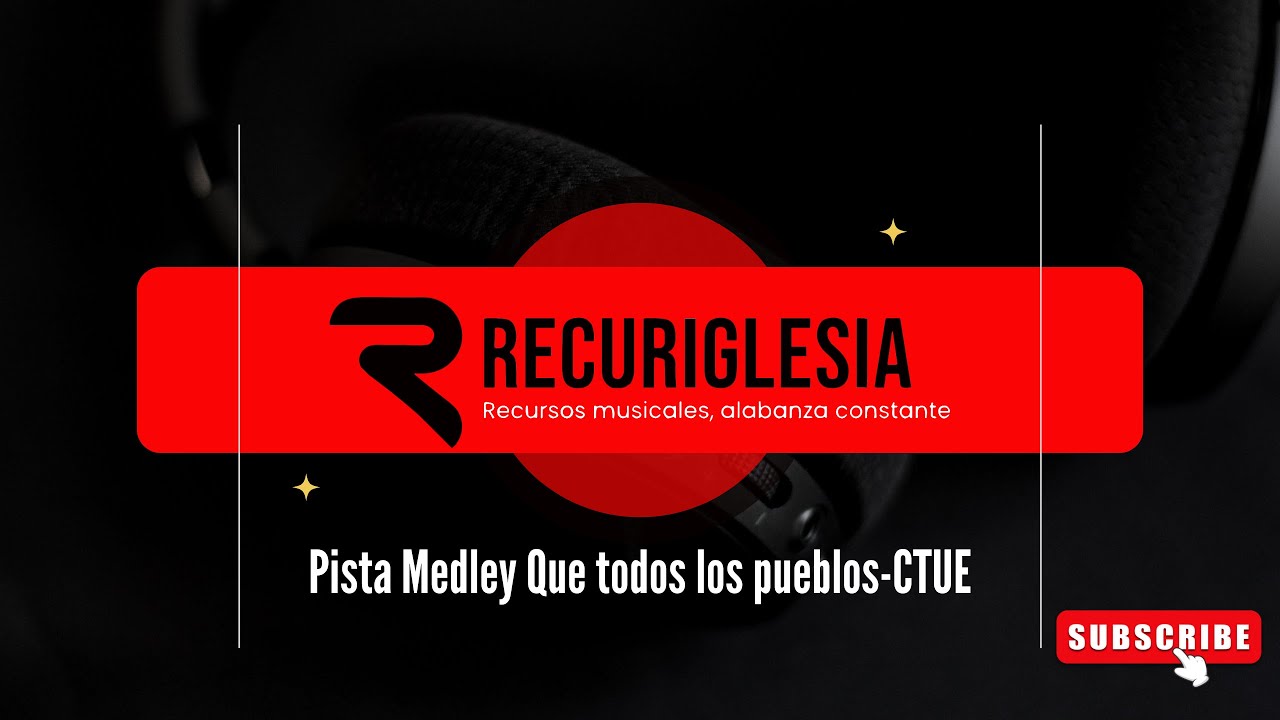 Pista Medley Que todos los pueblos-CTUE - YouTube