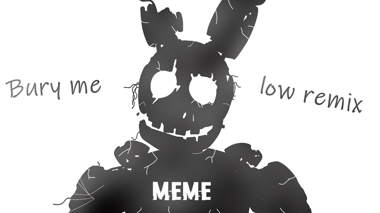 (FNAF/OC/SFM) bury me low remix meme {EPILEPSY WARNING} - YouTube