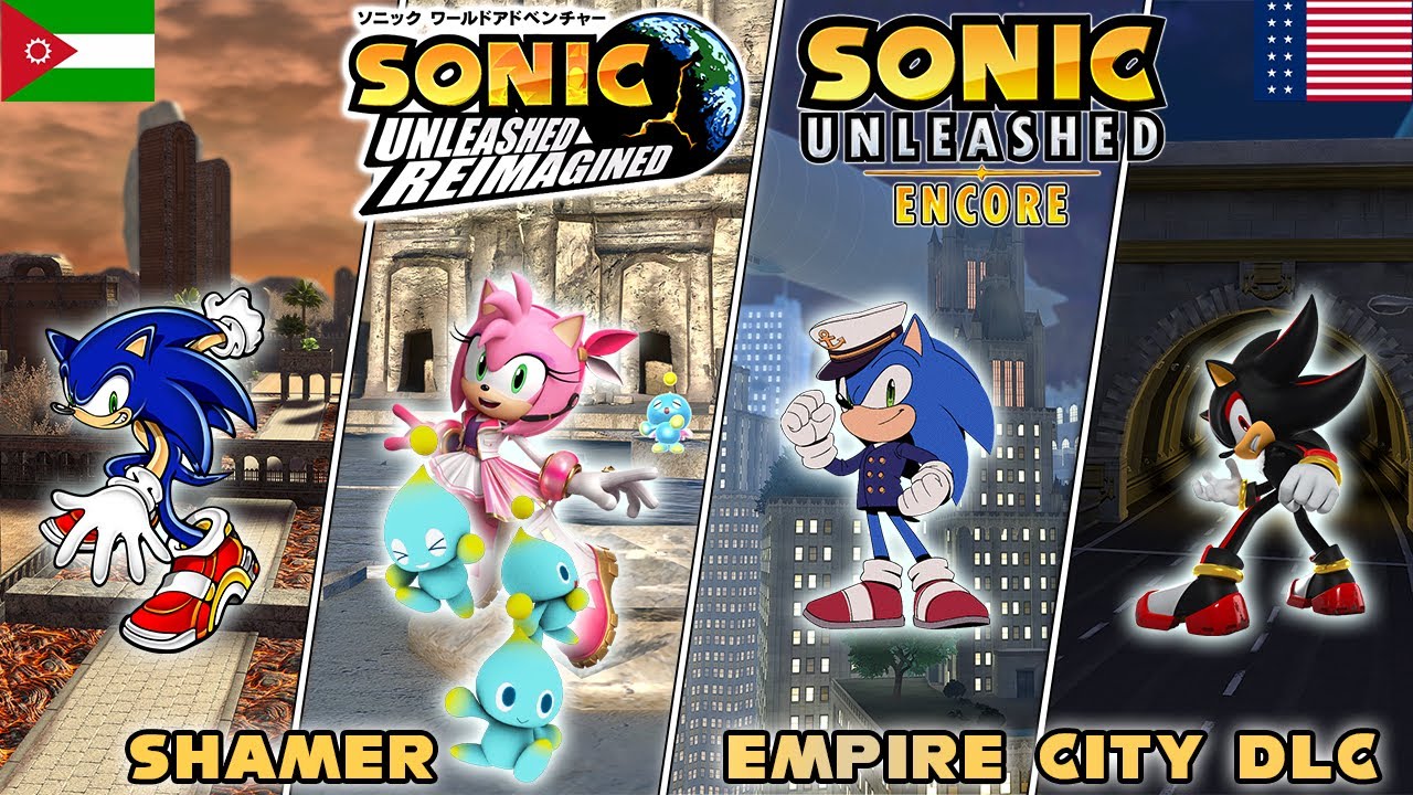 Sonic Unleashed Encore Reimagined || المحتوى الإضافي Shamer & Empire ...