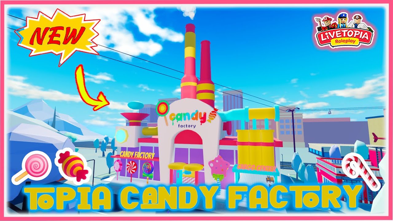 Livetopia: 🍭 Get Ready for a Sugar Rush in our all-new Candy Factory 🍭 ...