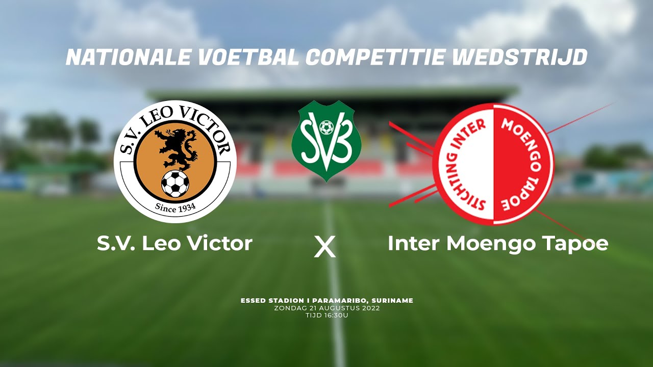 S.V. Leo Victor en Inter Moengo Tapoe LIVE! #MatchOfTheWeek - YouTube