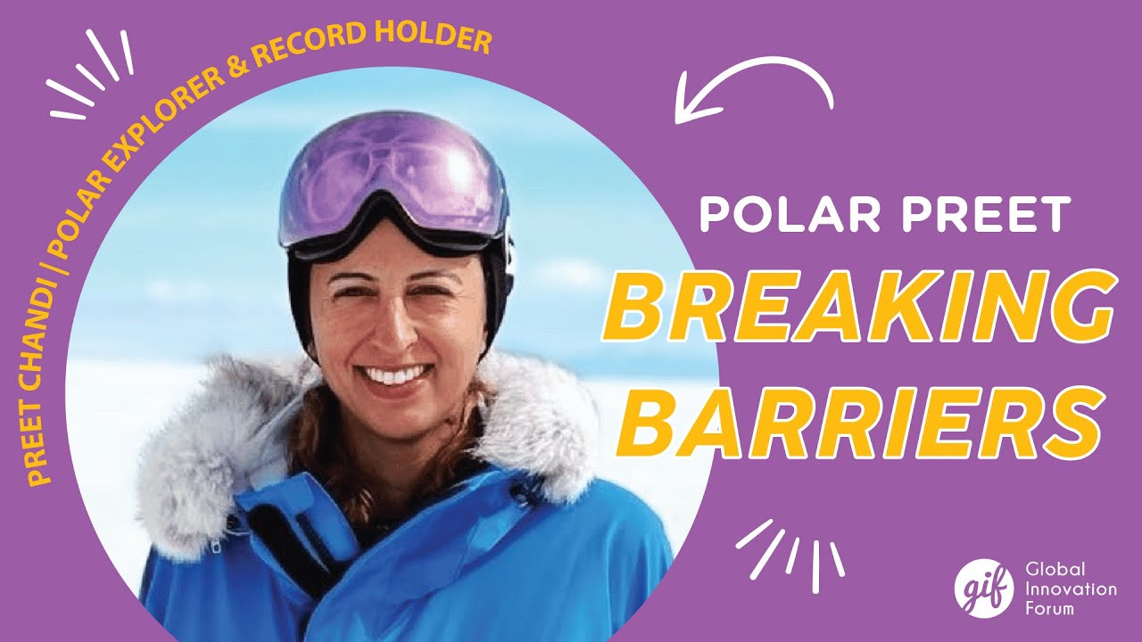Breaking Barriers: Lessons from Polar Explorer Preet Chandi - YouTube