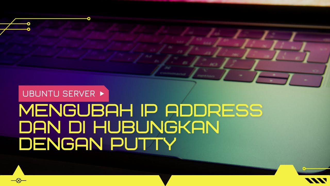 Merubah IP Address dan Menghubungkannya dengan Putty - YouTube