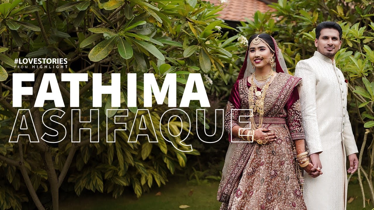 The wedding highlights |Fathima&Ashfaque Wedding film | - YouTube