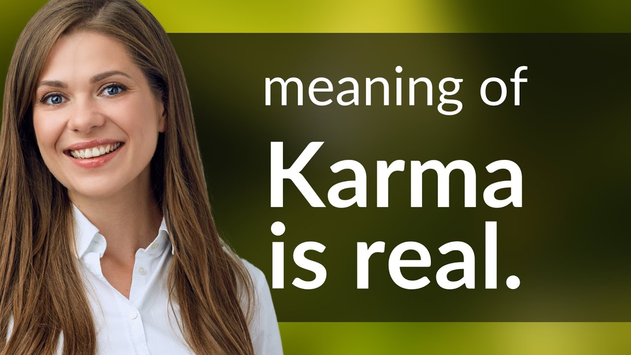 Understanding "Karma is Real": A Guide for English Language Learners ...