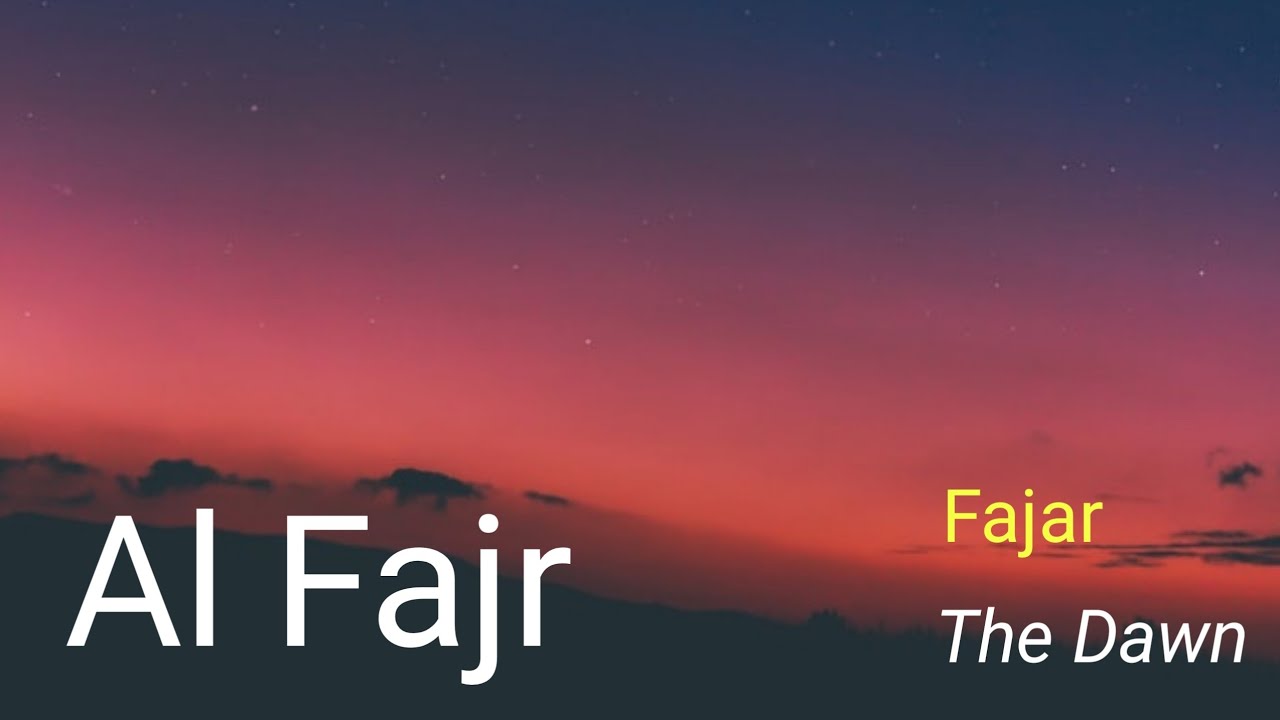 Surah 89: Al Fajr (Fajar / "The Dawn") - YouTube
