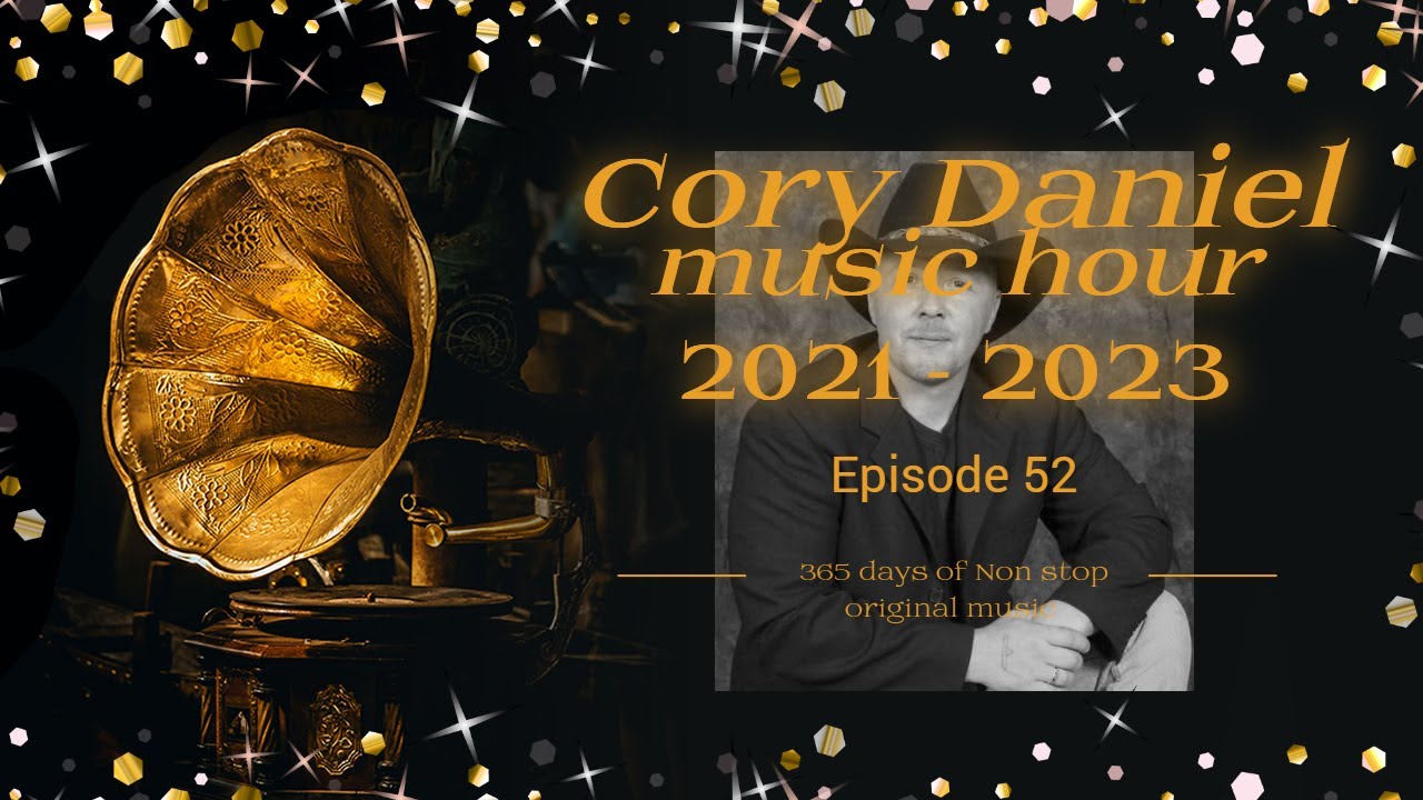 Cory Daniel music hour anniversary episode 52 LIVE - YouTube