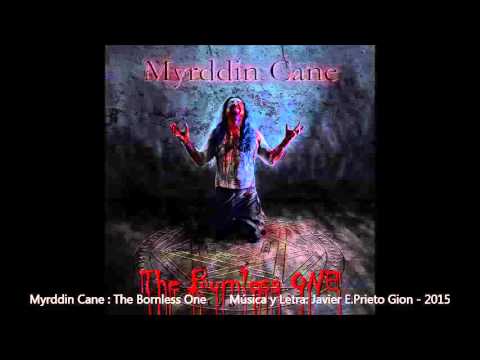 Myrddin Cane  - The Bornless One