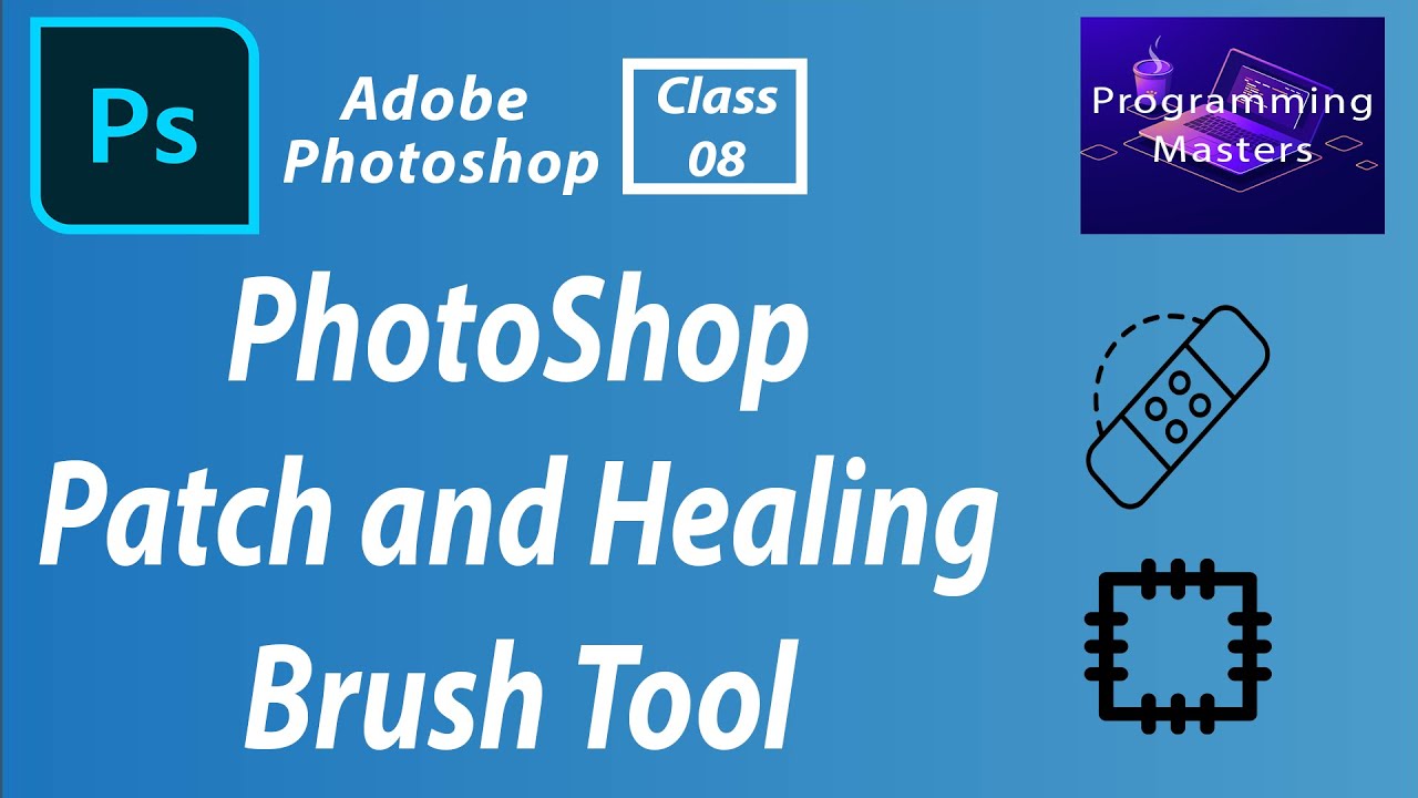 Patch and Healing Brush Tool | Adobe Photoshop for Beginners | Class 8 - YouTube