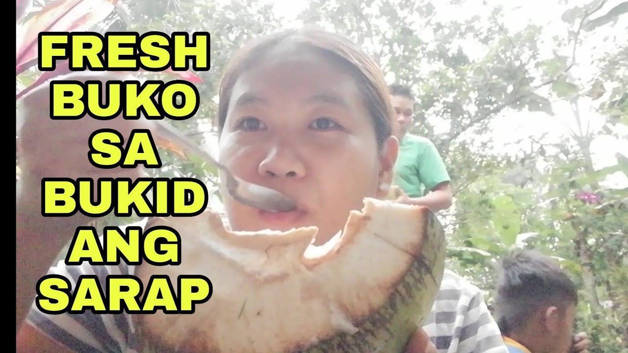 FRESH BUKO SA BUKID ANG SARAP!! - YouTube