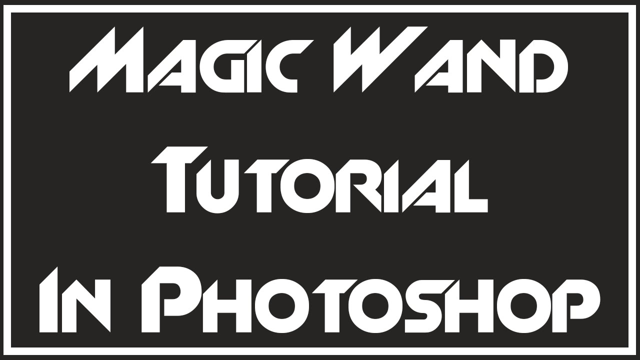 How to Use the Magic Wand Tool - Adobe Photoshop Tutorial - YouTube