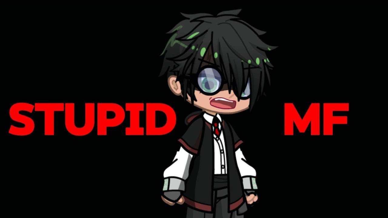 stupid MF || meme || Harry potter || gl2 ||#gachameme #gachatrend - YouTube
