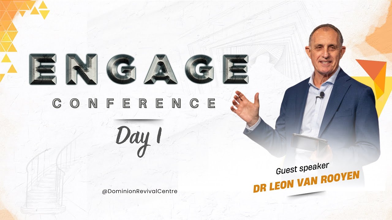 ENGAGE CONFERENCE - DAY 1 | Dr Leon Van Rooyen - YouTube