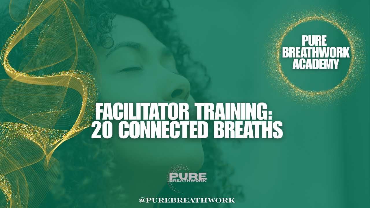 Pure Breathwork Facilitator Training: 20 Connected Breaths - YouTube